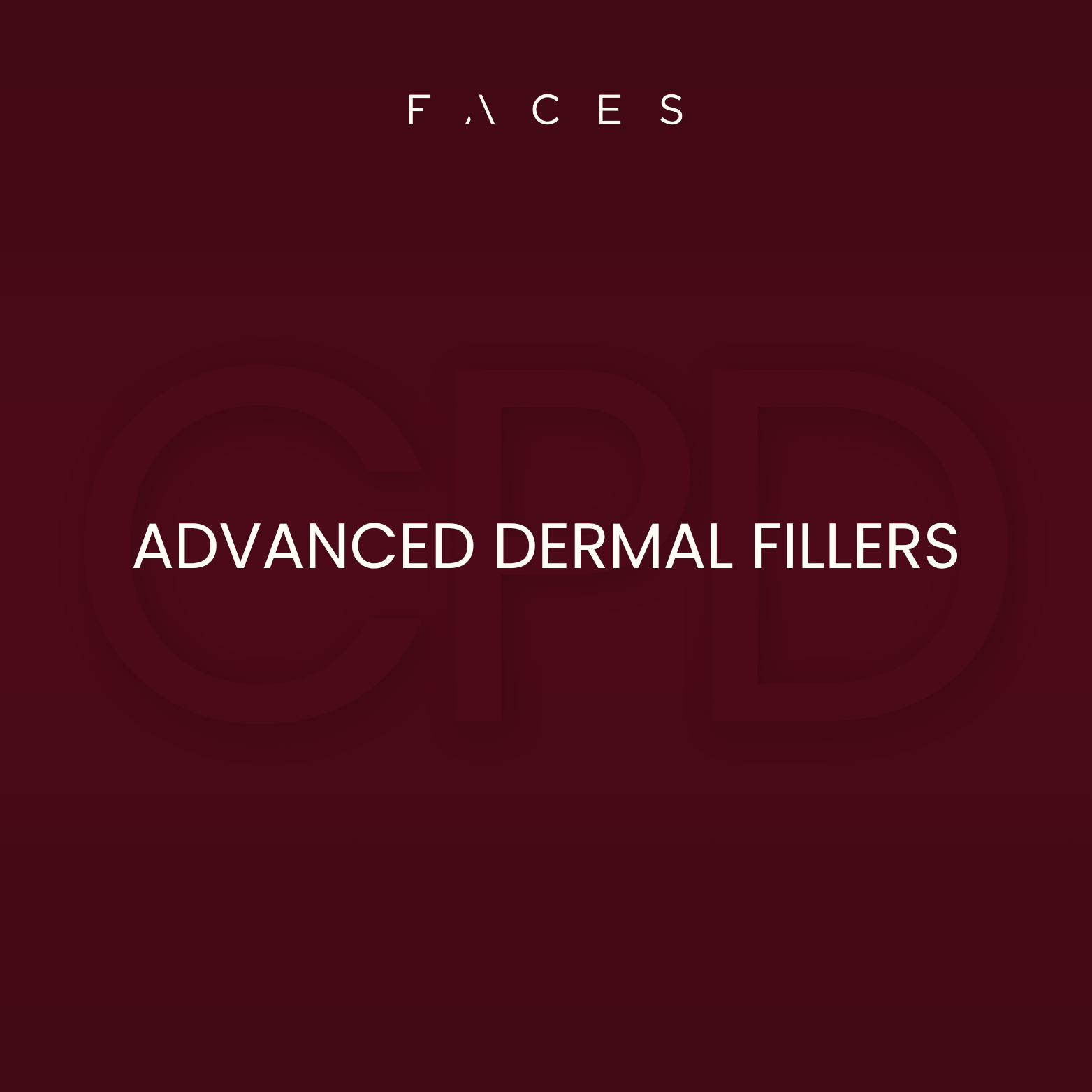 Advanced Dermal Fillers CPD Course – FACES Aesthetics and Training